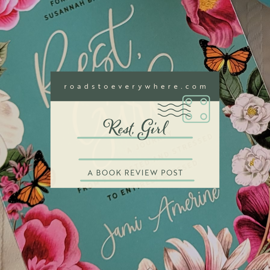 Review: Rest, Girl - Roads to Everywhere